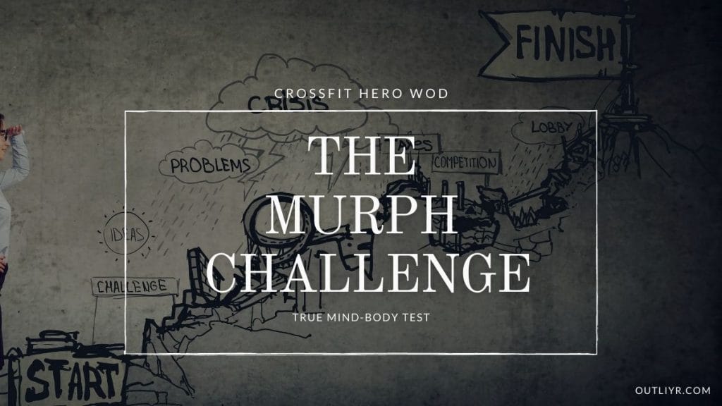 Murph Challenge Guide: Everything You Should Know To Succeed